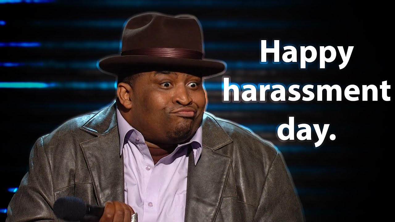 Patrice O'Neal - Happy harassment day. - YouTube