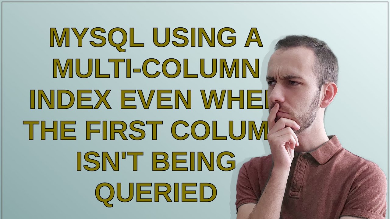 Dba Mysql Using A Multi Column Index Even When The First Column Isnt 8480