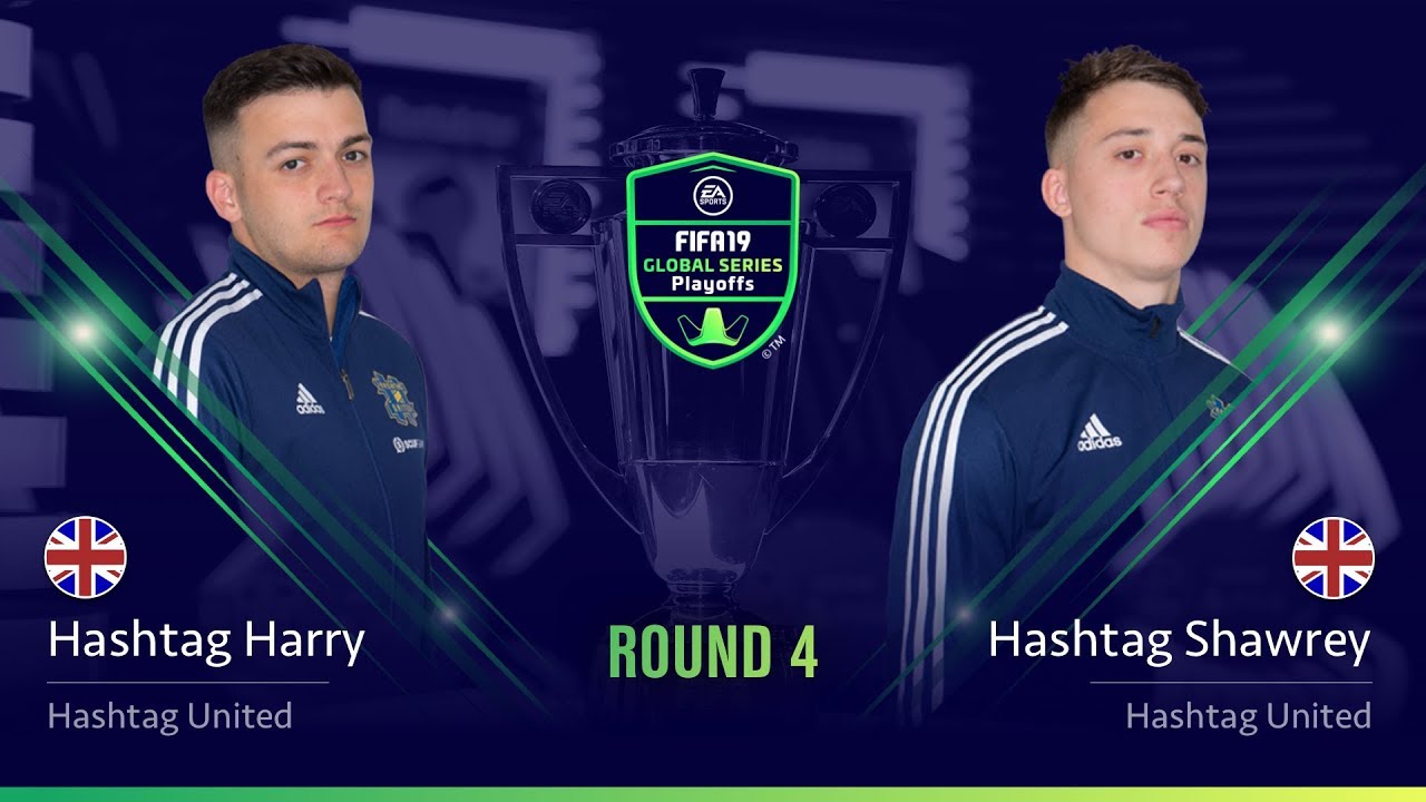 Hashtag Harry vs Hashtag Shawrey - Round 4 FIFA 19 Global Series Xbox ...