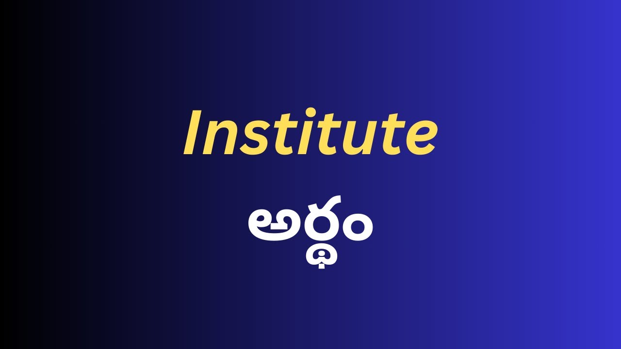 Institute Meaning in Telugu with Examples | Institute తెలుగు లో అర్థం ...