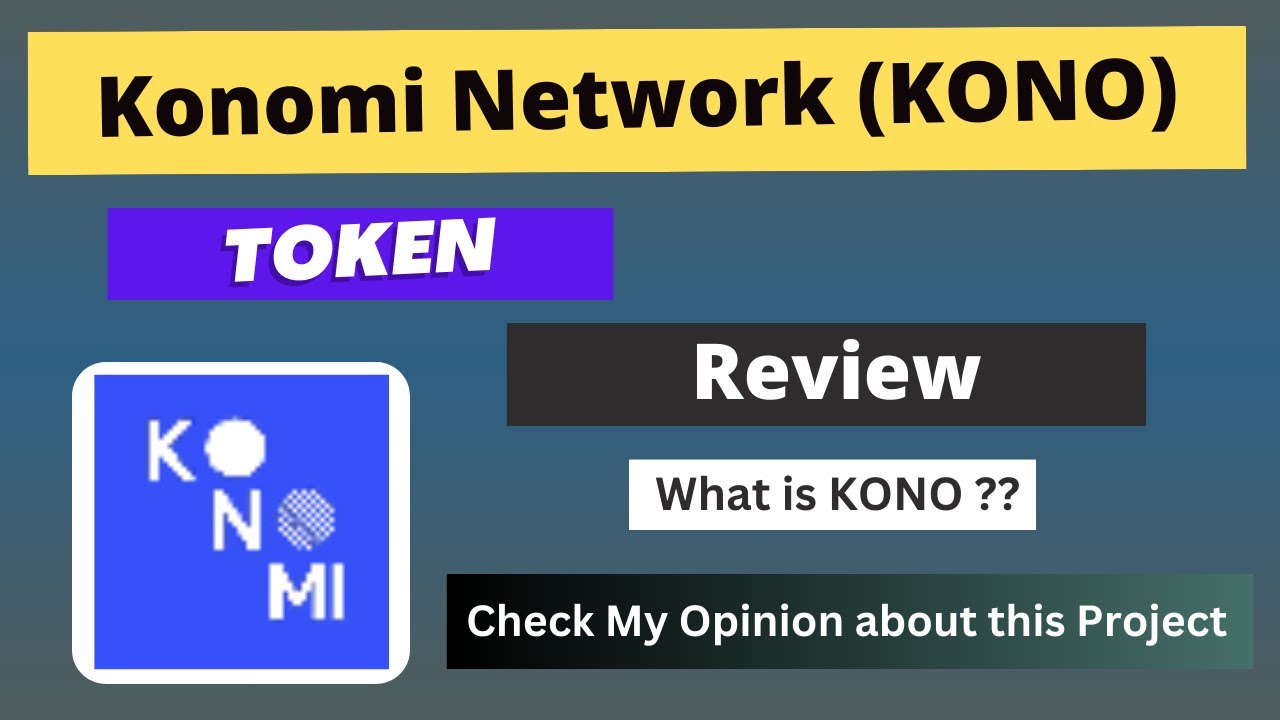 What is Konomi Network (KONO) Coin | Review About KONO Token - YouTube