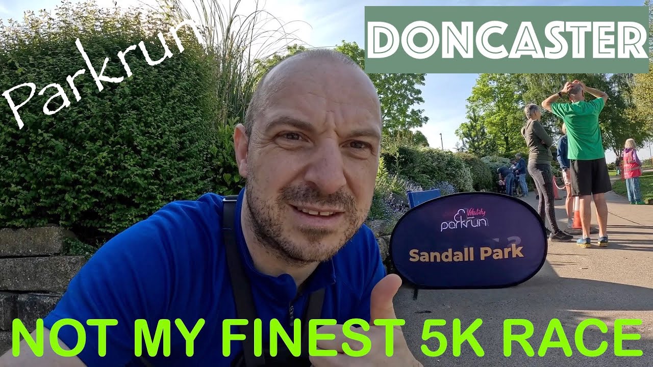 Struggled With This One - Doncaster Parkrun Sandall Park - 5k Race ...
