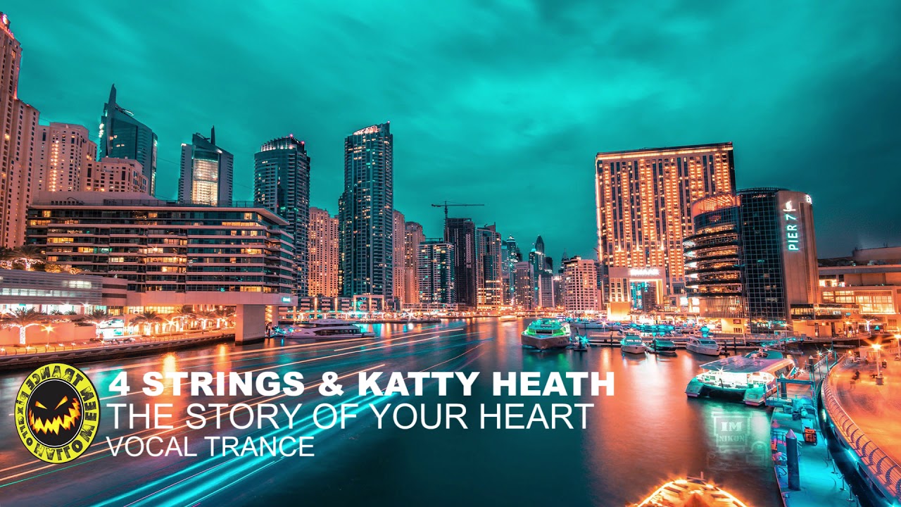4 Strings & Katty Heath - The Story of your Heart [Vocal Trance ...