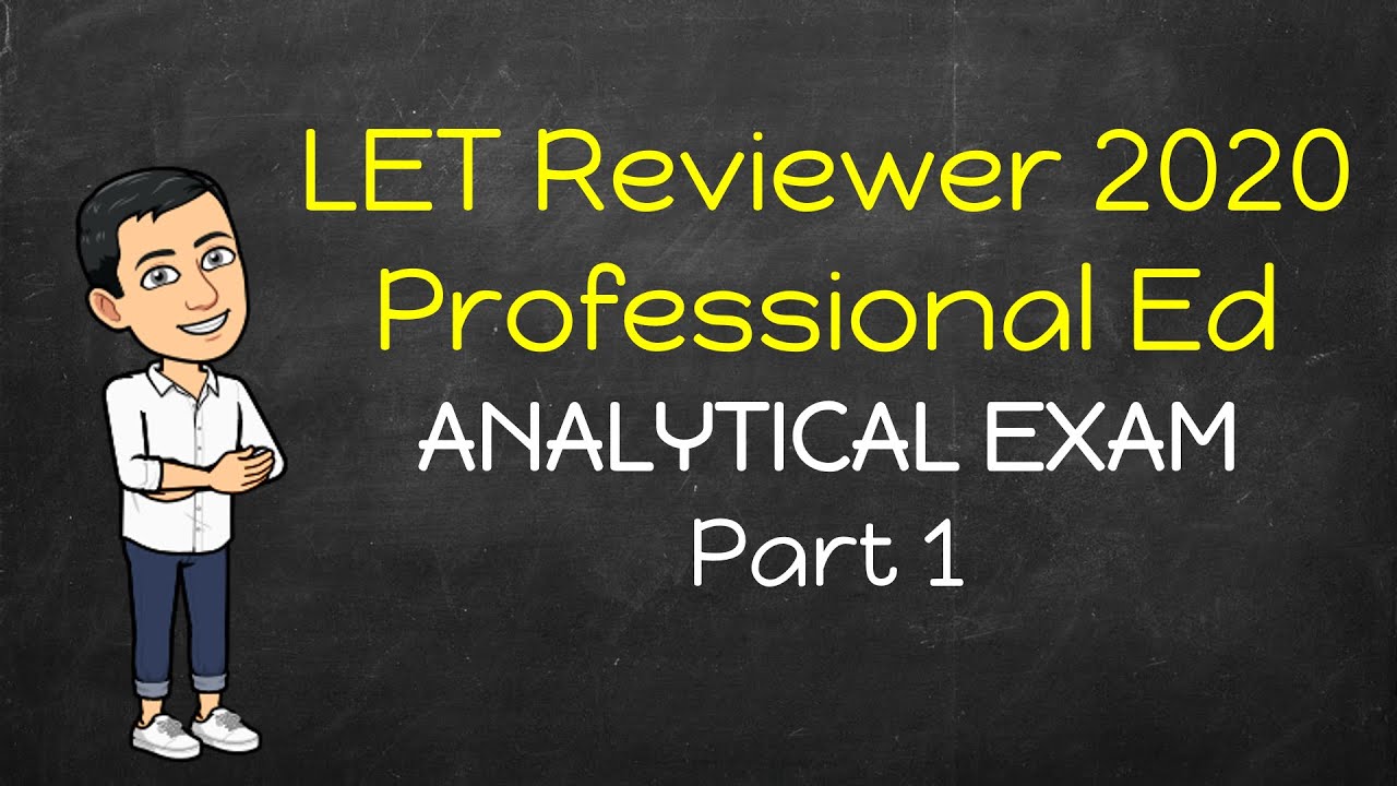 LET REVIEWER 2020 | PROFED | Analytical Exam B Part 1 | 150 Items - YouTube
