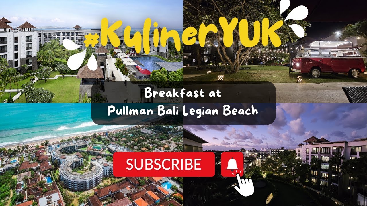 Breakfast Experience at Pullman Bali Legian Beach - YouTube