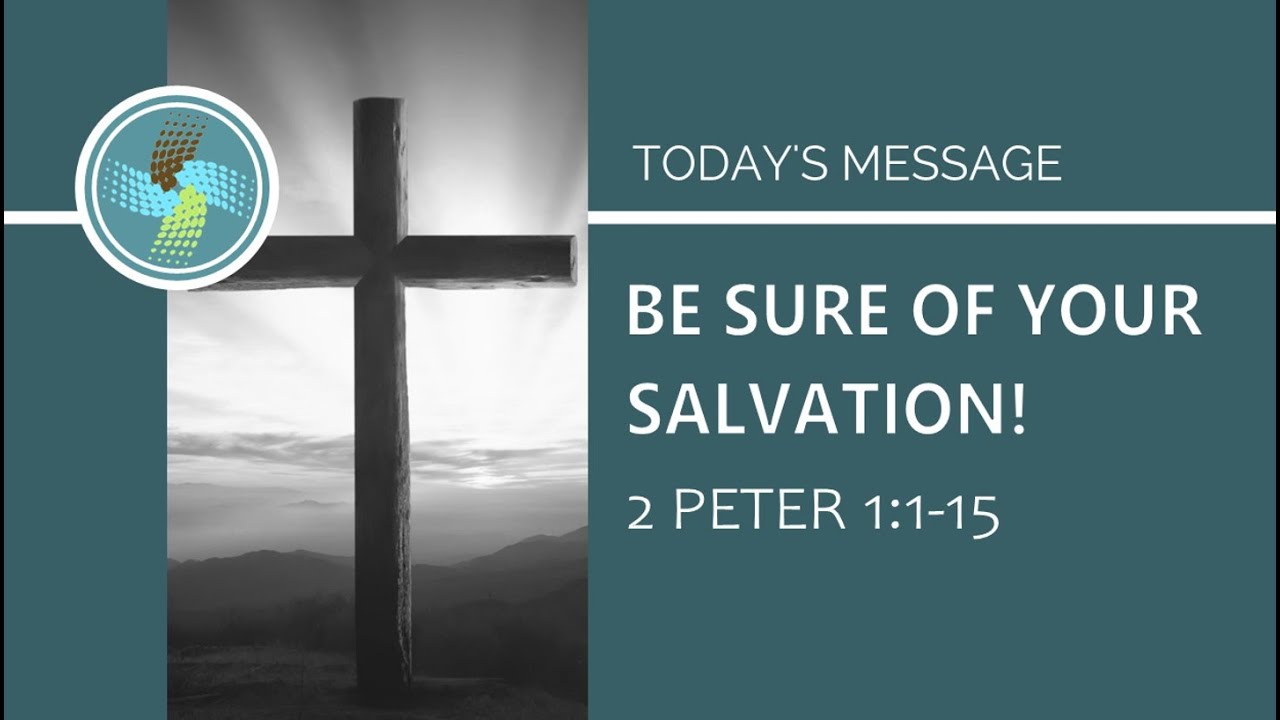 Sunday Service - September 11, 2022 - Be Sure of Your Salvation - YouTube