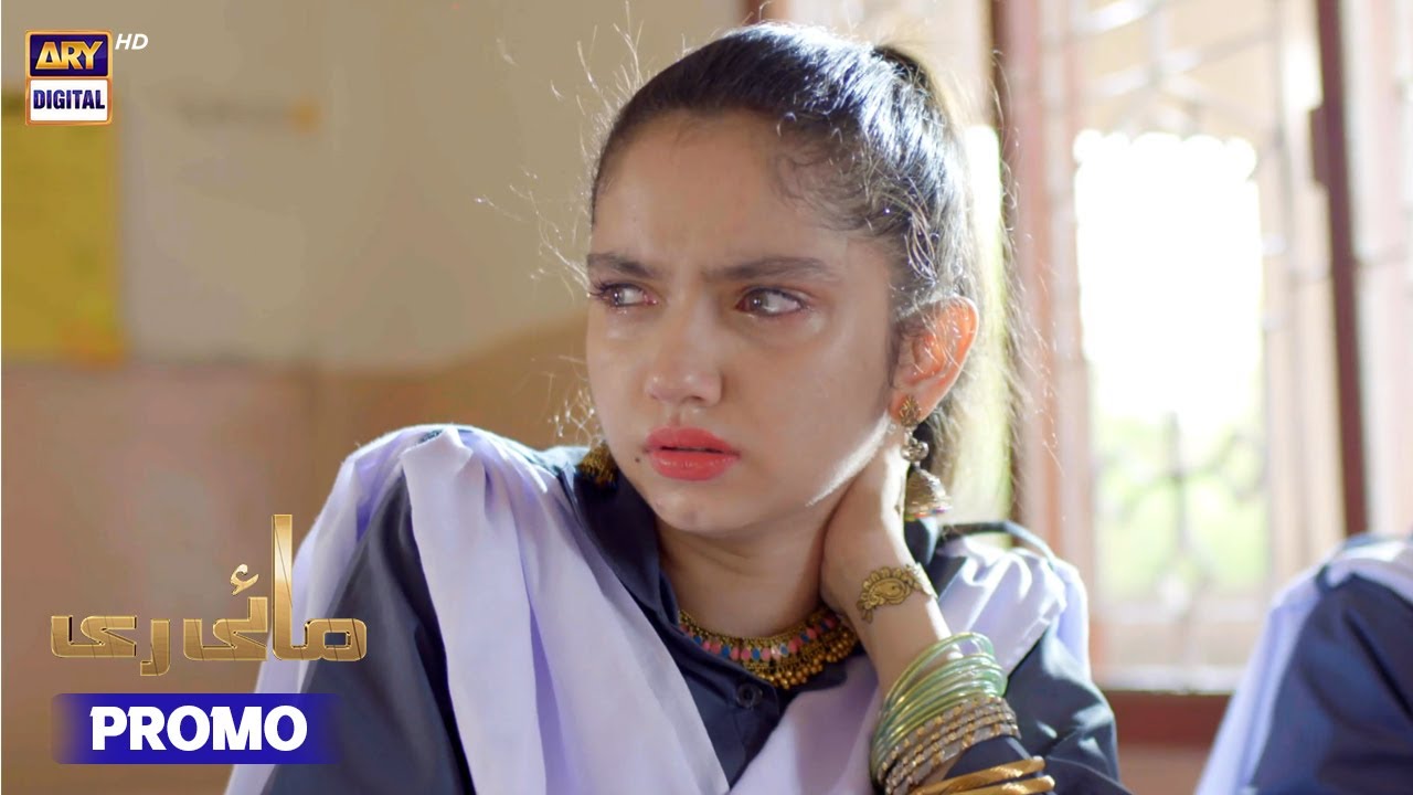 Mayi Ri | Promo | Upcoming Episode 11 | Aina Asif | Maya Khan | ARY ...