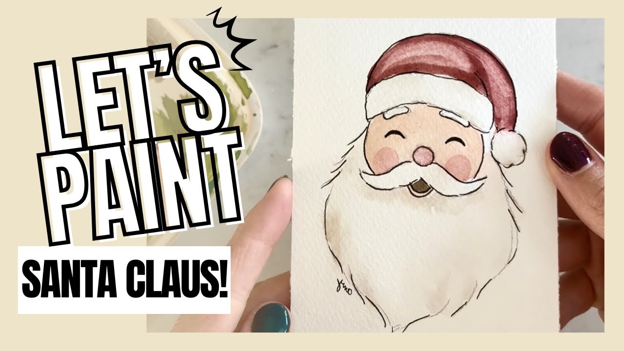 How To Paint Santa | Easy Watercolor Tutorial - YouTube