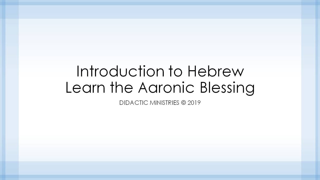 Hebrew Lesson - Learn the Aaronic Blessing - YouTube