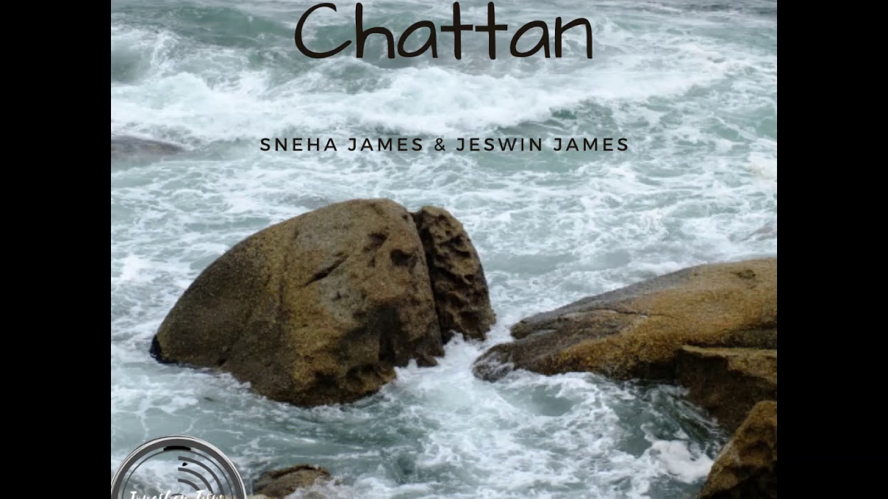 Chattan - Sneha James & Jeswin James(Cover) - YouTube