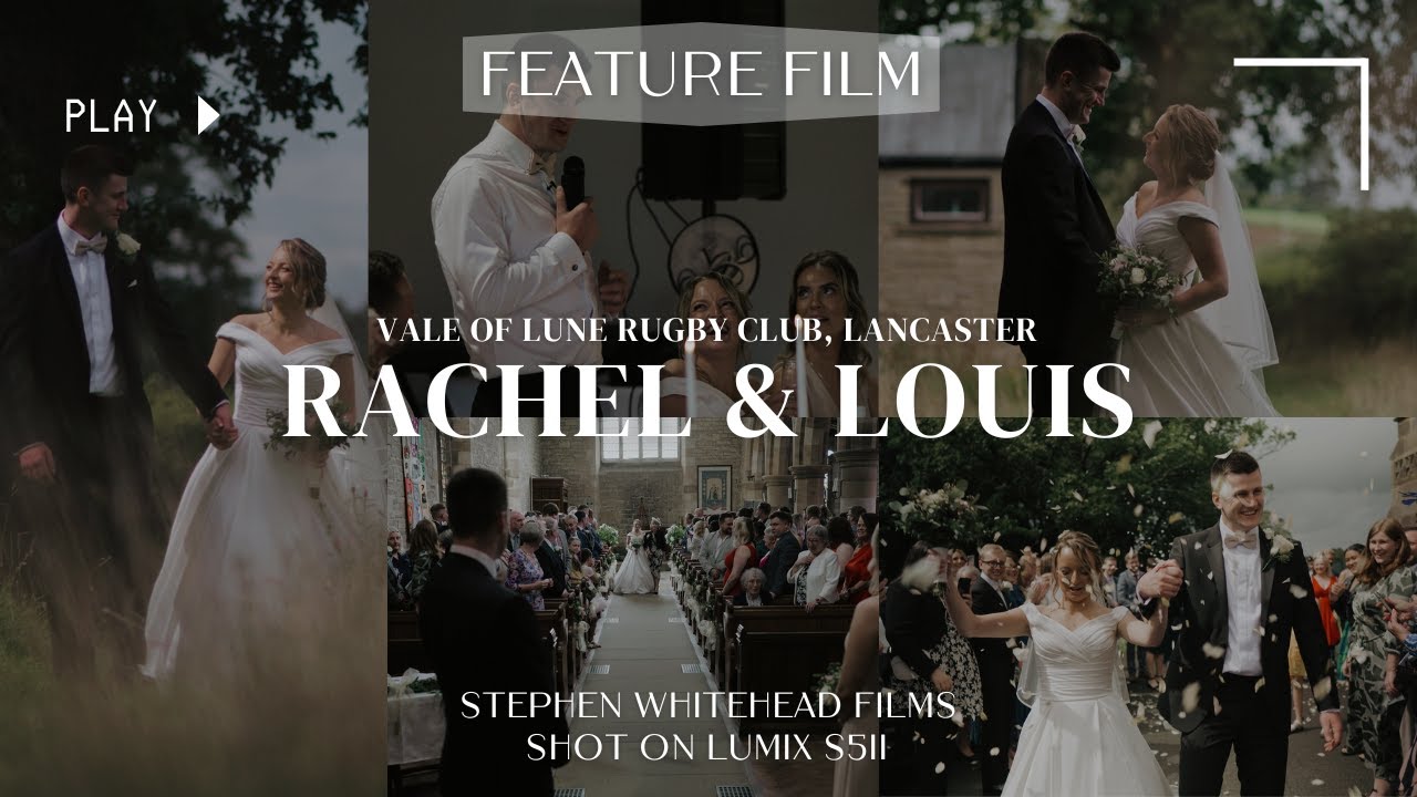 Rachel & Louis - Feature Wedding Film (Shot on Lumix S5ii) (Vale of ...
