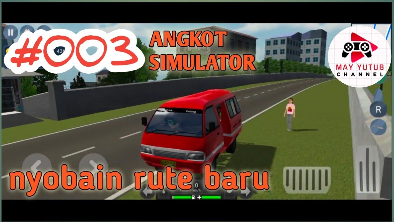 #003 - Angkot Simulator : Narik angkot KWK via rute baru # ...