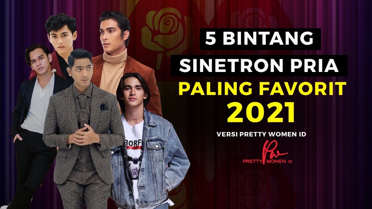 Ini dia 5 Bintang sinetron pria paling populer 2021 - YouTube