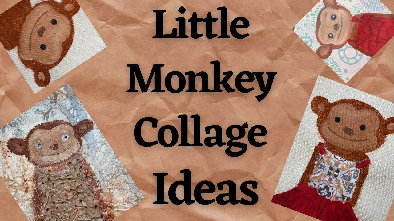 Little Monkey Collage Ideas - YouTube