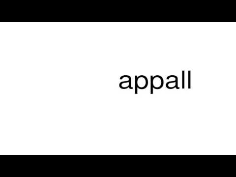How to pronounce appall - YouTube