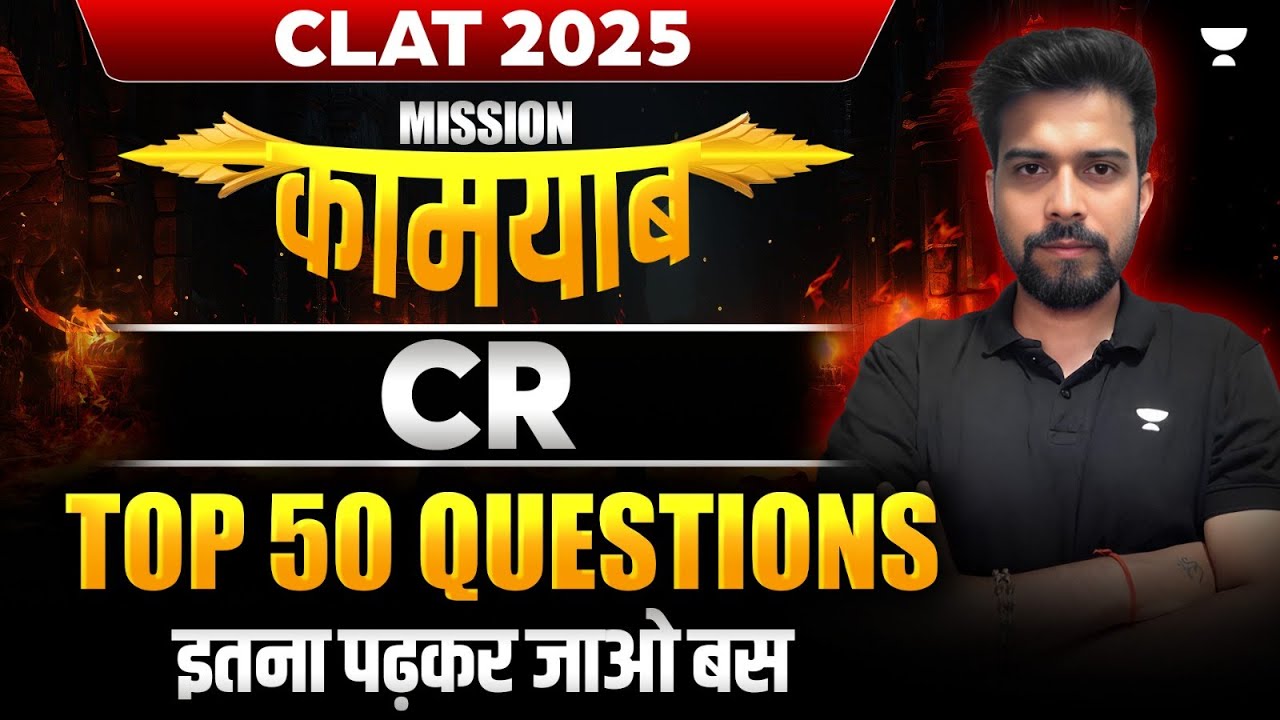 Critical Reasoning | Top 50 Important Questions- PART 3 | CLAT 2025 | Agni Mitra Aman - YouTube