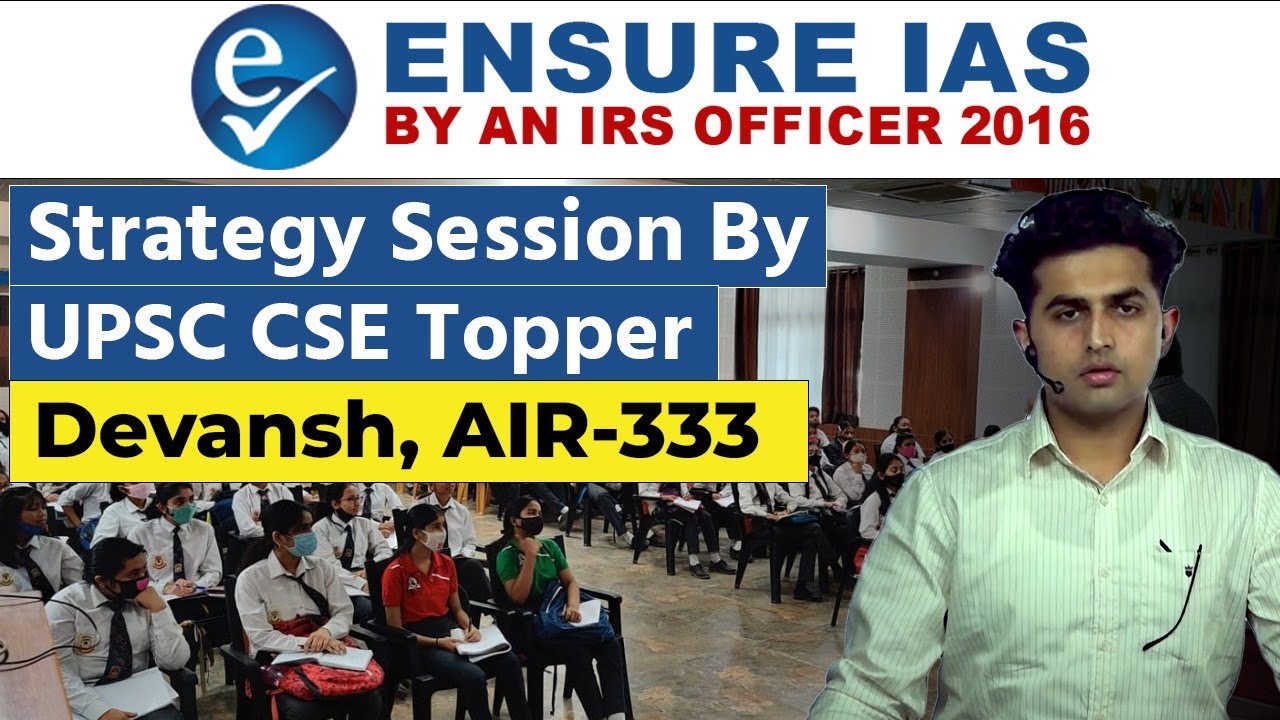 Strategy Session By Devansh Mohan Dwivedi, UPSC IAS 2023 Topper, AIR ...