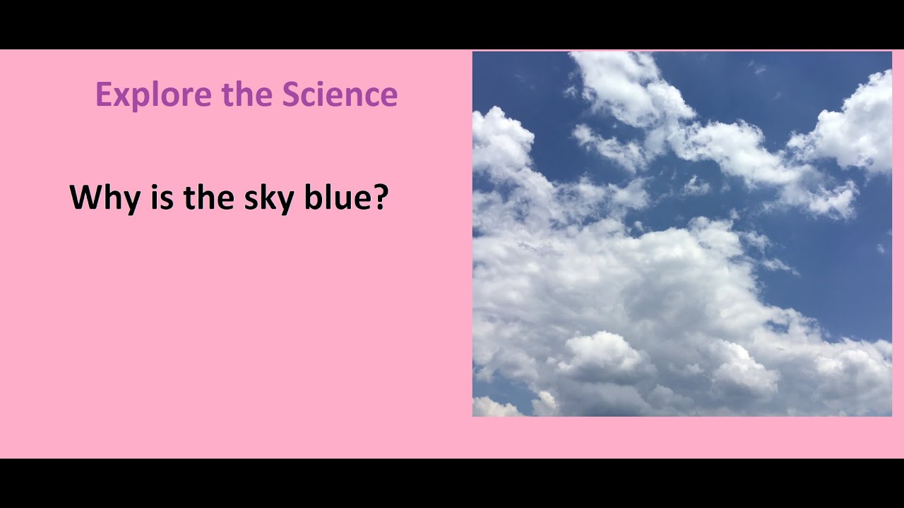 Explore the science: Why is sky blue? - YouTube