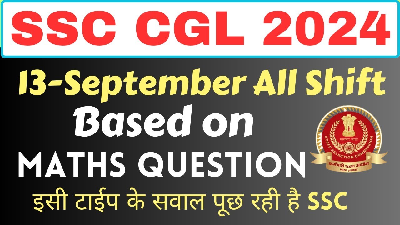 SSC CGL 2024 13 September All Shift Based on maths question #cgl #ssc # ...