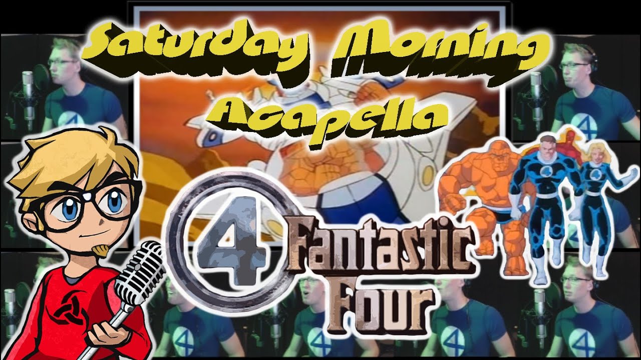 Fantastic Four The Animated Series - Saturday Morning Acapella - YouTube
