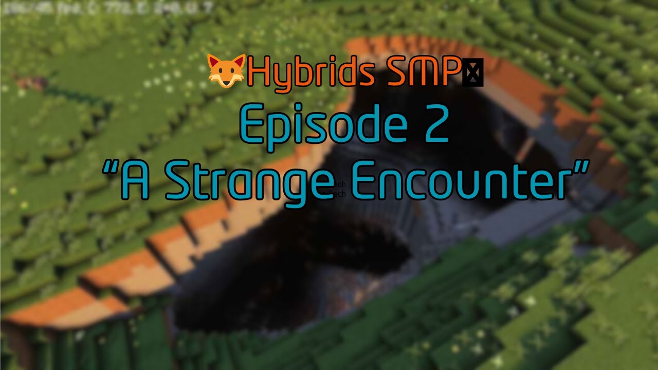 A Strange Encounter // Hybrids SMP S1 EP2 - YouTube