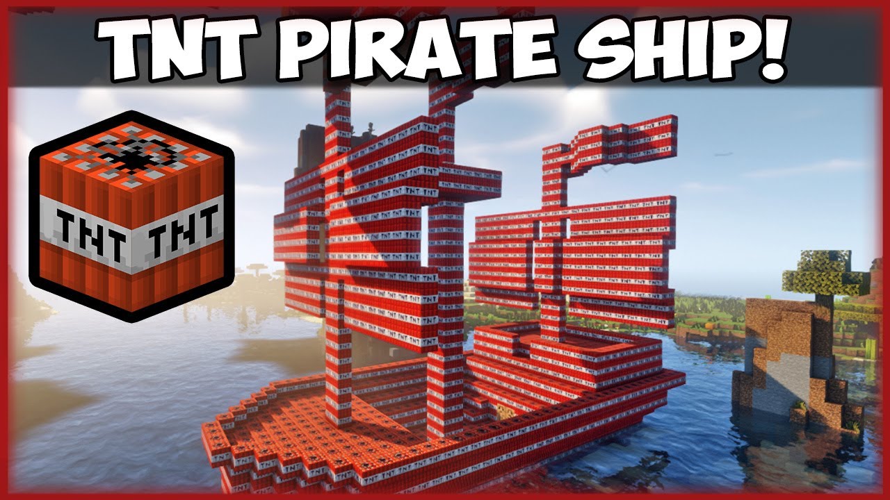 I Build a Pirate Ship ENTIRELY out of TNT and BLEW IT UP! - YouTube
