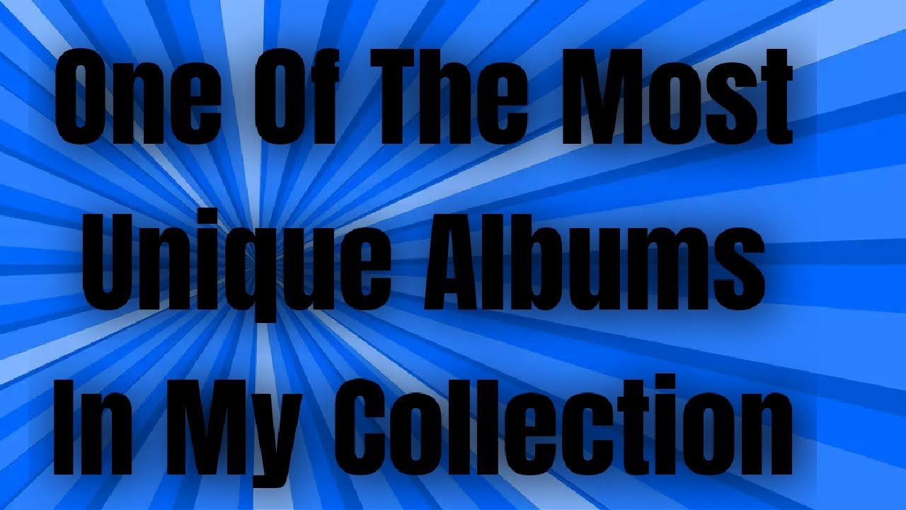 Vinyl Community One Of The Most Unique Albums In My Collection - YouTube