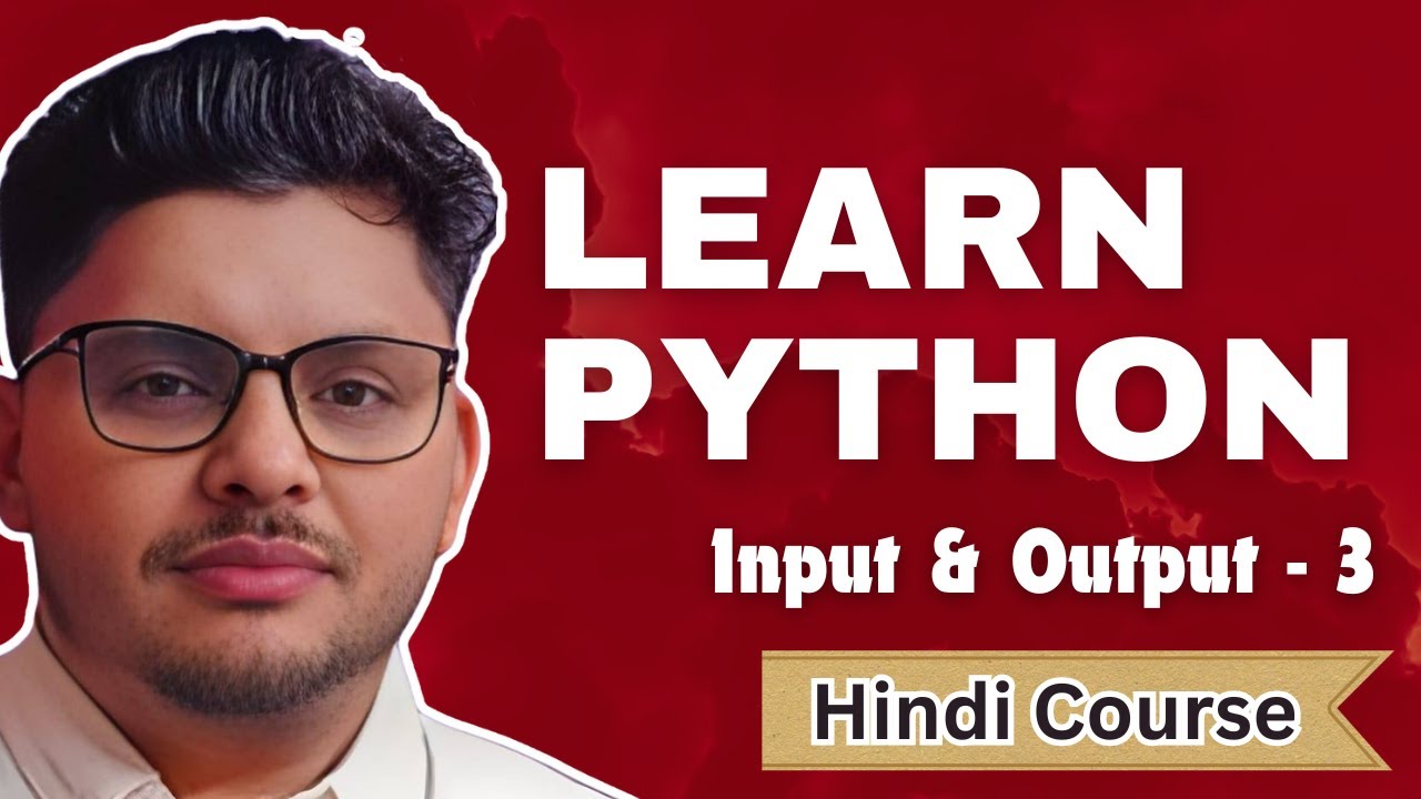 Learn Python Input And Output Hindi Tutorial Complete Project Based 4535