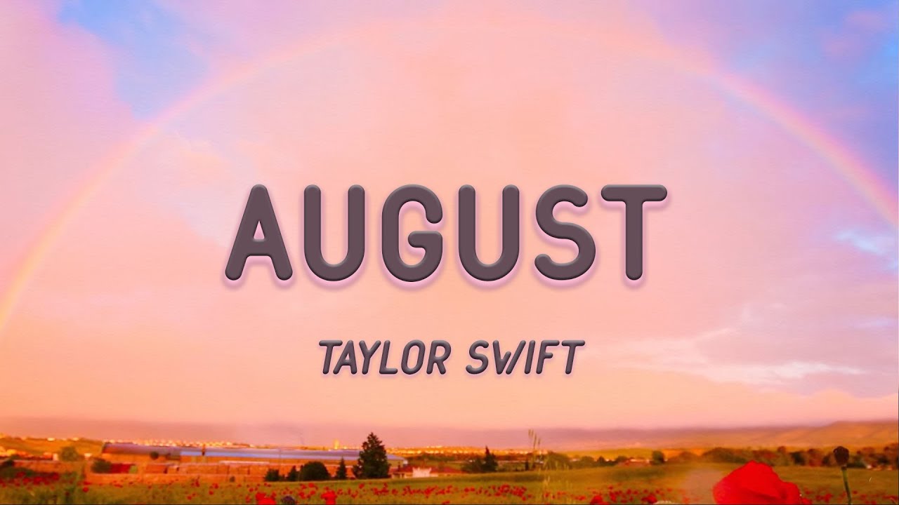 Taylor Swift - august (Lyrics) - YouTube