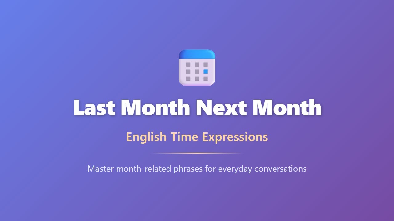 Last Month Next Month: English Time Expressions for Beginners - YouTube
