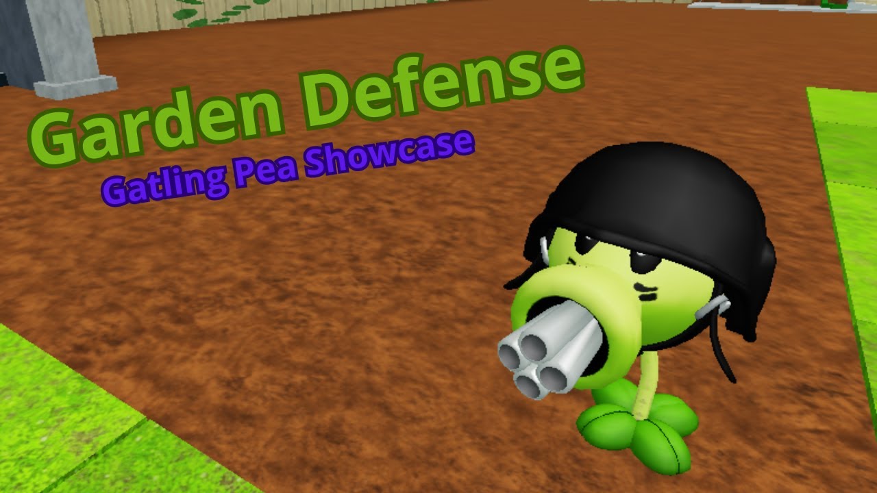 Gatling Pea Showcase! [Garden Defense] - YouTube