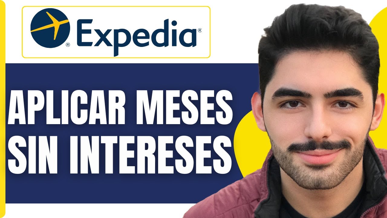 Cómo Aplicar Los Meses Sin Intereses En Expedia ( En 2025 ) - YouTube