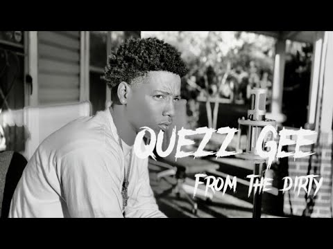Quezz Gee- From The Dirty (Lyric Video) - YouTube