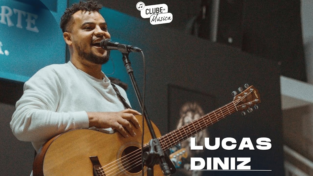 LUCAS DINIZ NO CLUBE DA MÚSICA - YouTube