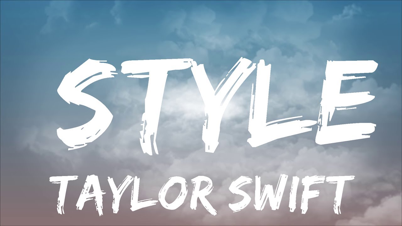 【30 Mins】 Taylor Swift - Style (Lyrics) | Best Vibe Music - YouTube