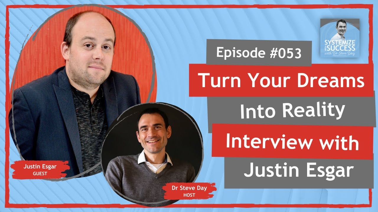 SYS 053: Turn Your Dreams Into Reality - Interview with Justin Esgar ...