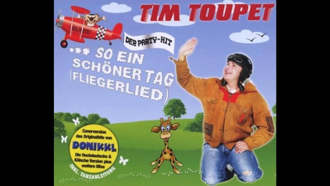 Tim Toupet - So ein schöner Tag (Fliegerlied) - YouTube
