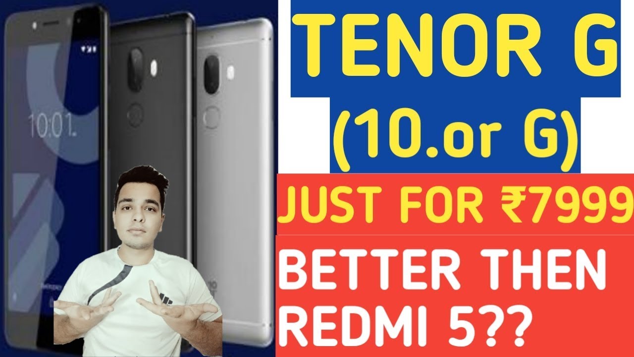 Tenor G (10.or G) Just For Rs 7999 - Should You Buy It In 2018??[Hindi ...