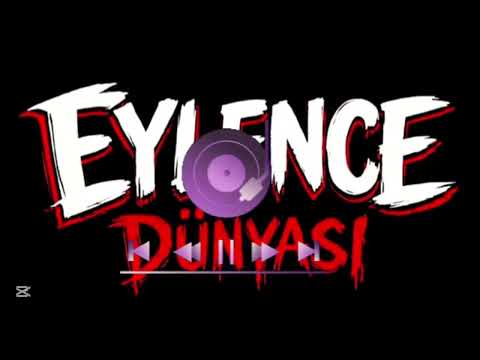 EYlence dünyası şarkısı