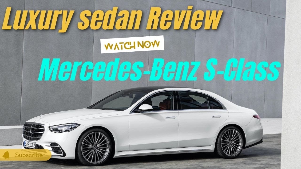 The best Luxury sedan Mercedes-Benz S-Class - YouTube