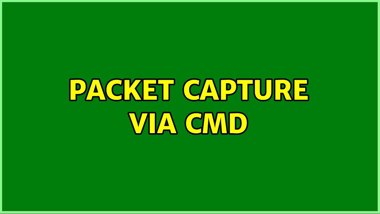 Packet capture via cmd - YouTube