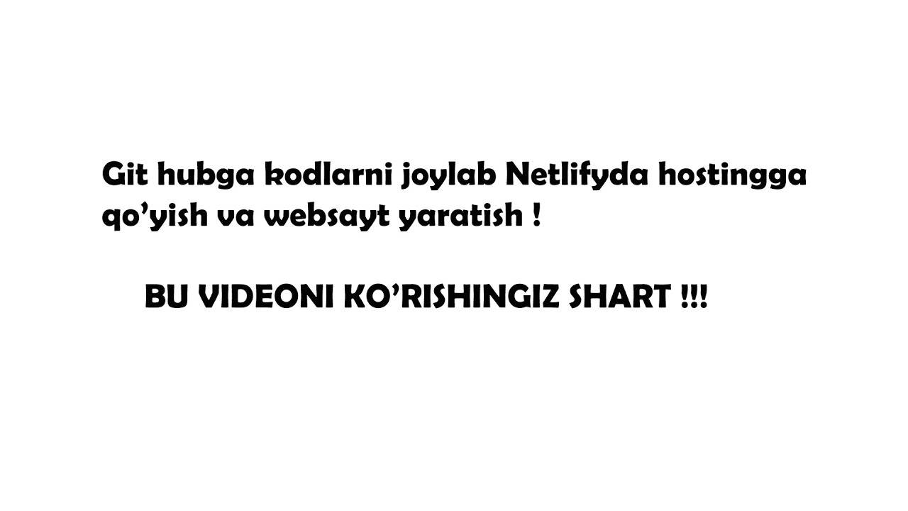 Web sayt yaratish | Git hubga kodlarni joylash | Netlifyda saytni ...