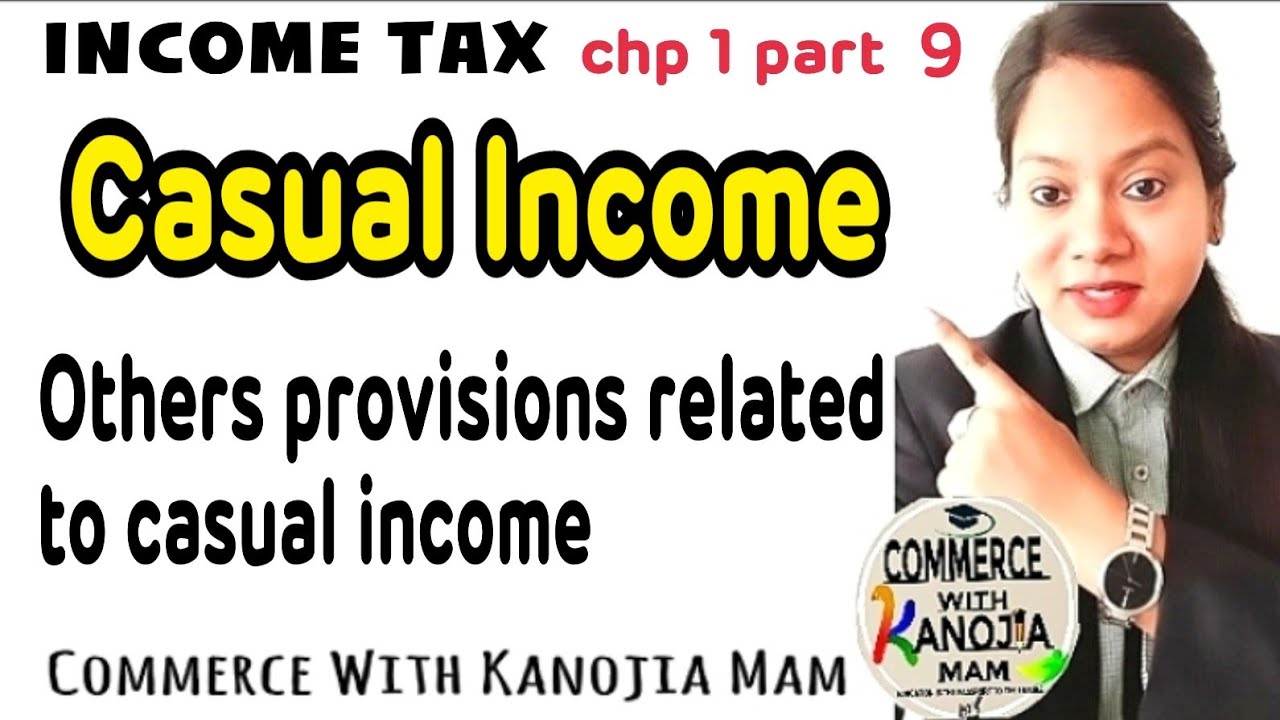 Casual Income || Others provisions related to casual income || Income ...