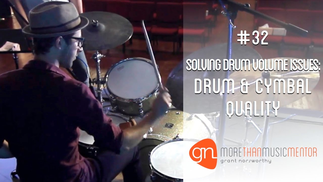 #32 Solving Drum Volume Issues: Drum & Cymbal Quality - YouTube