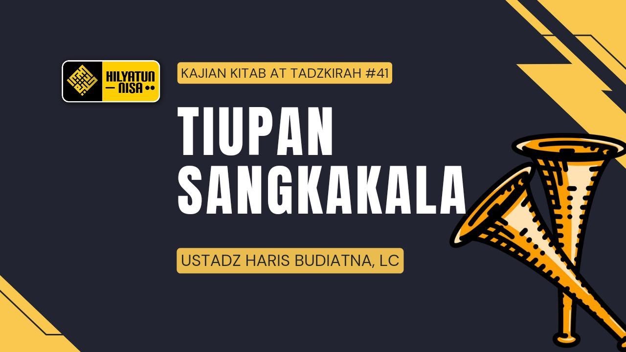 🔴 [LIVE] Tiupan Sangkakala | Ustadz Haris Budiatna حَفِظَهُ الله تعالى ...
