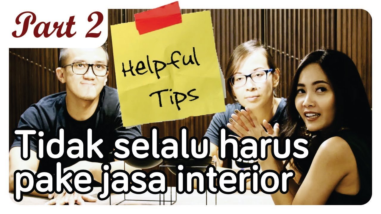 (Part 2) CHIT CHAT SAMA PEMILIK APARTEMEN, PLUS TIPS & TRIK! | #RumahArjuna - YouTube