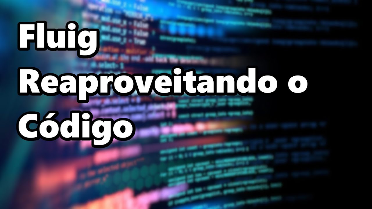 TOTVS Fluig - Reaproveitamento de Código - YouTube