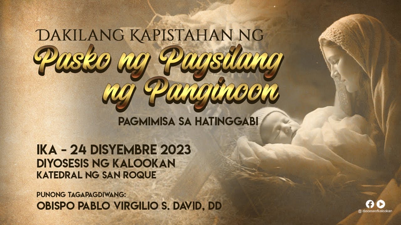 12.24.2023 |10:00PM| Dakilang Kapistahan ng Pasko ng Pagsilang ng ...