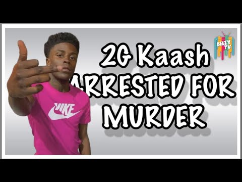 2G Kaash Arrested For 1st Degree Murder ! - YouTube