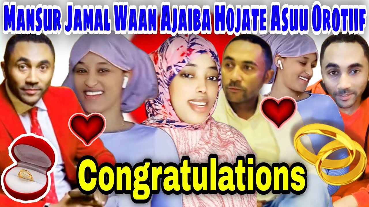 Mansur Jamal 💍Waan Ajiba Hojate Asuu Orotiif Congratulations 🎉🎉 - YouTube